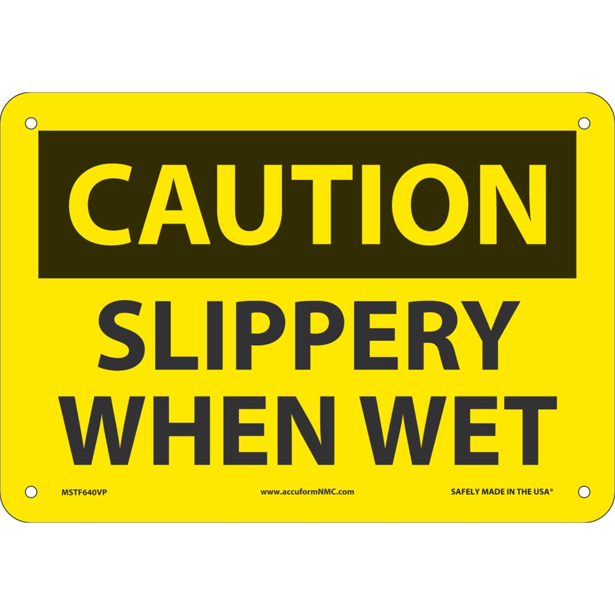 ACCUFORM NMC CAUTION SLIPPERY WHEN WET SAFETY SIGN